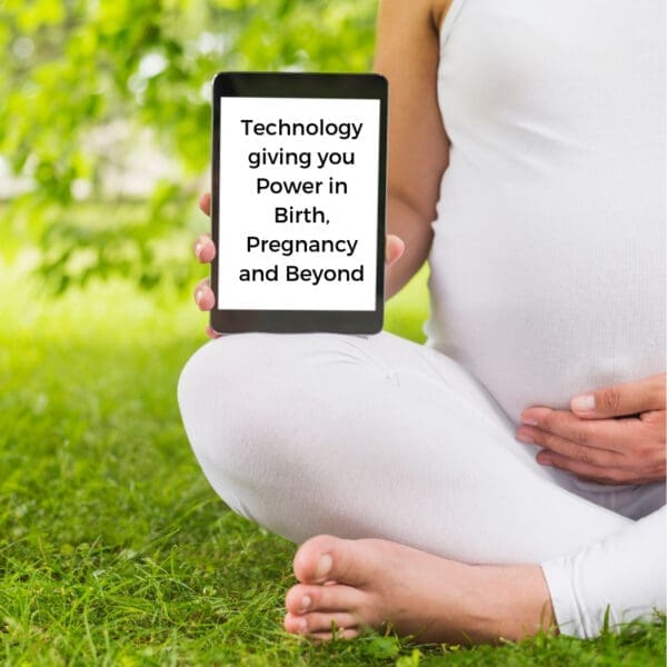 Technology giving you Power in Birth, Pregnancy and Beyond | Mum In The ...