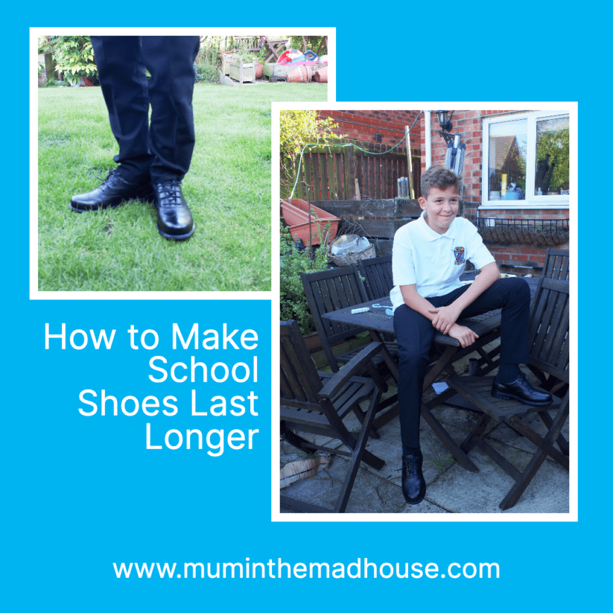 School Footwear: Make it Last | Mum in the Mad House
