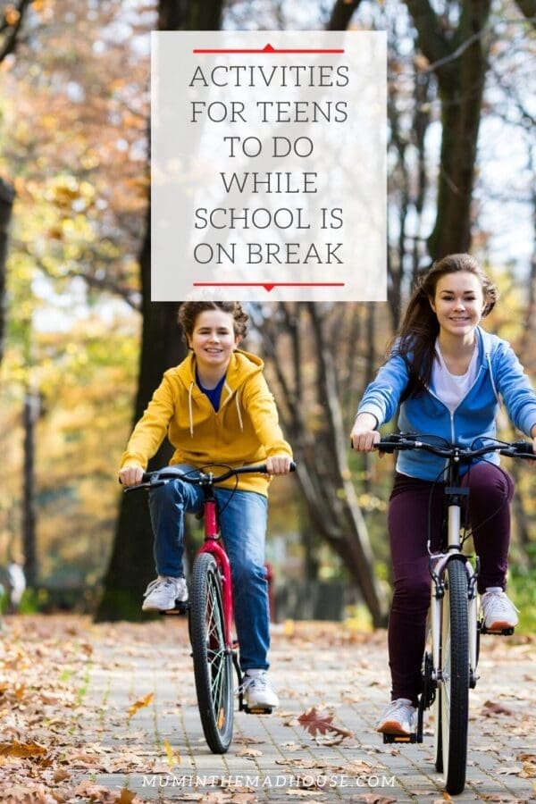 Over 50 Activities for Teens – Perfect for School Breaks