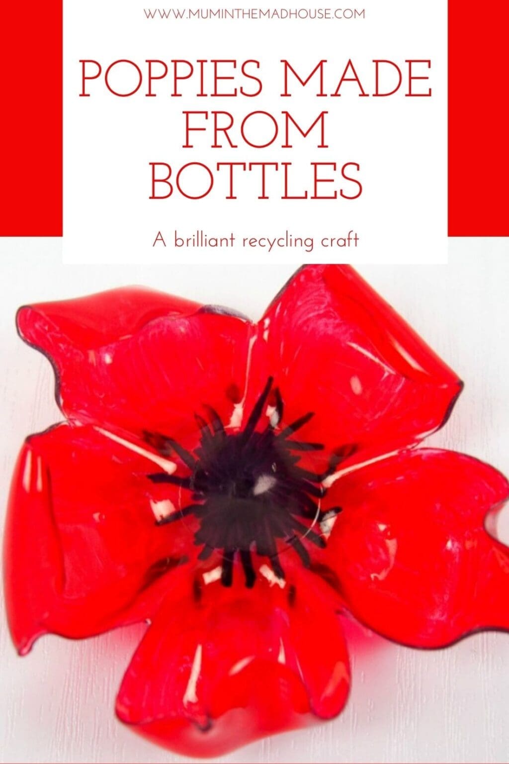 DIY Recycled Plastic Bottle Poppy Craft | Mum In The Madhouse