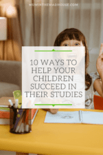 10 Ways to Help Your Children Succeed in Their Studies: Effective ...