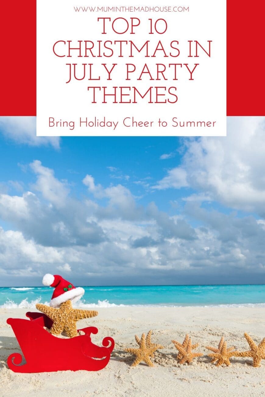 Top 10 Christmas in July Party Themes to Bring Holiday Cheer to Summer
