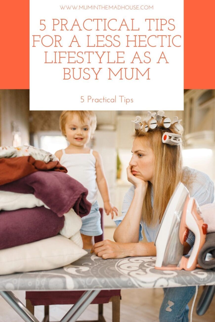 5 Practical Tips for a Less Hectic Lifestyle as a Busy Mum | Stress ...