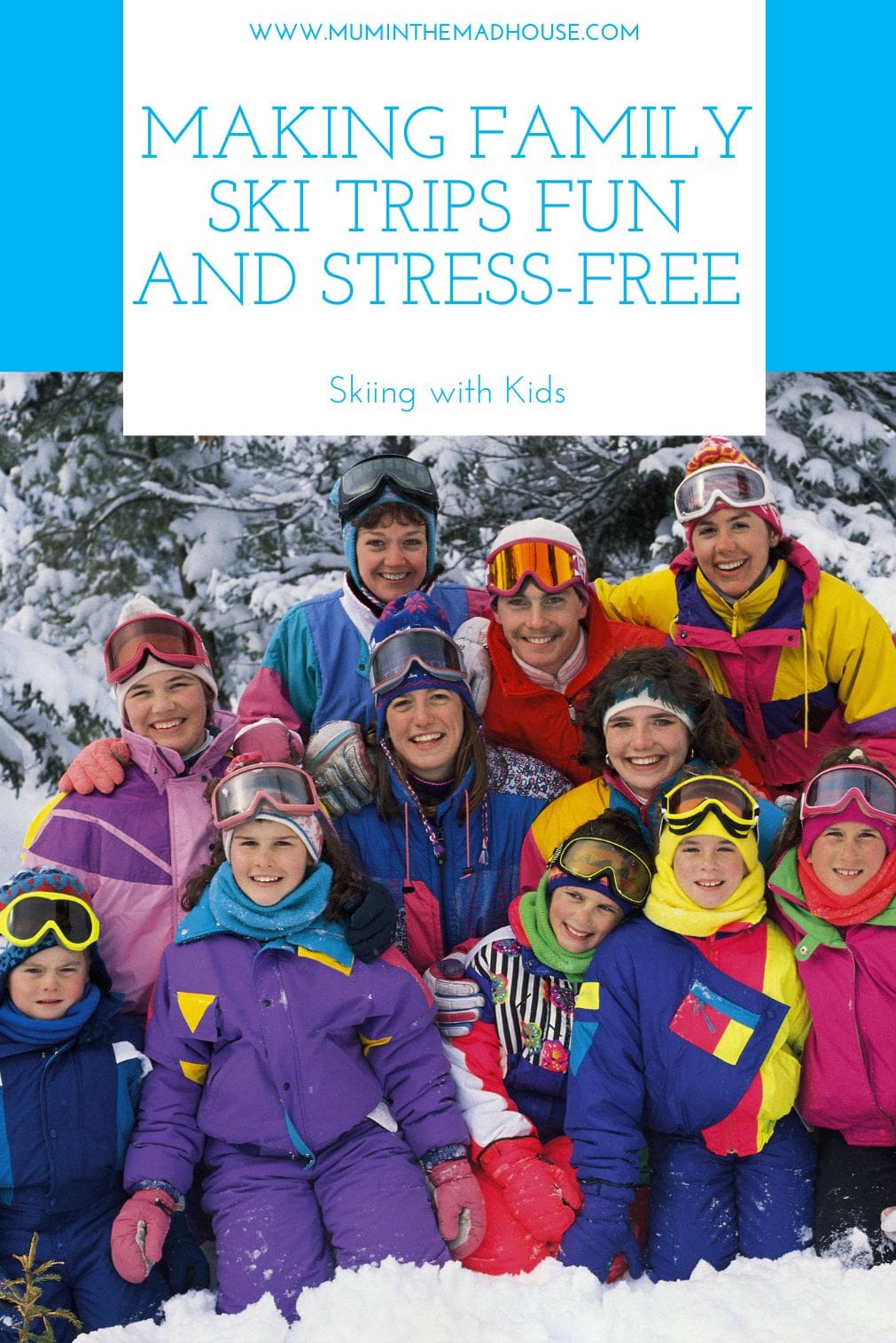 Top Tips for Skiing with Kids | Fun & Stress-Free Family Ski Trips