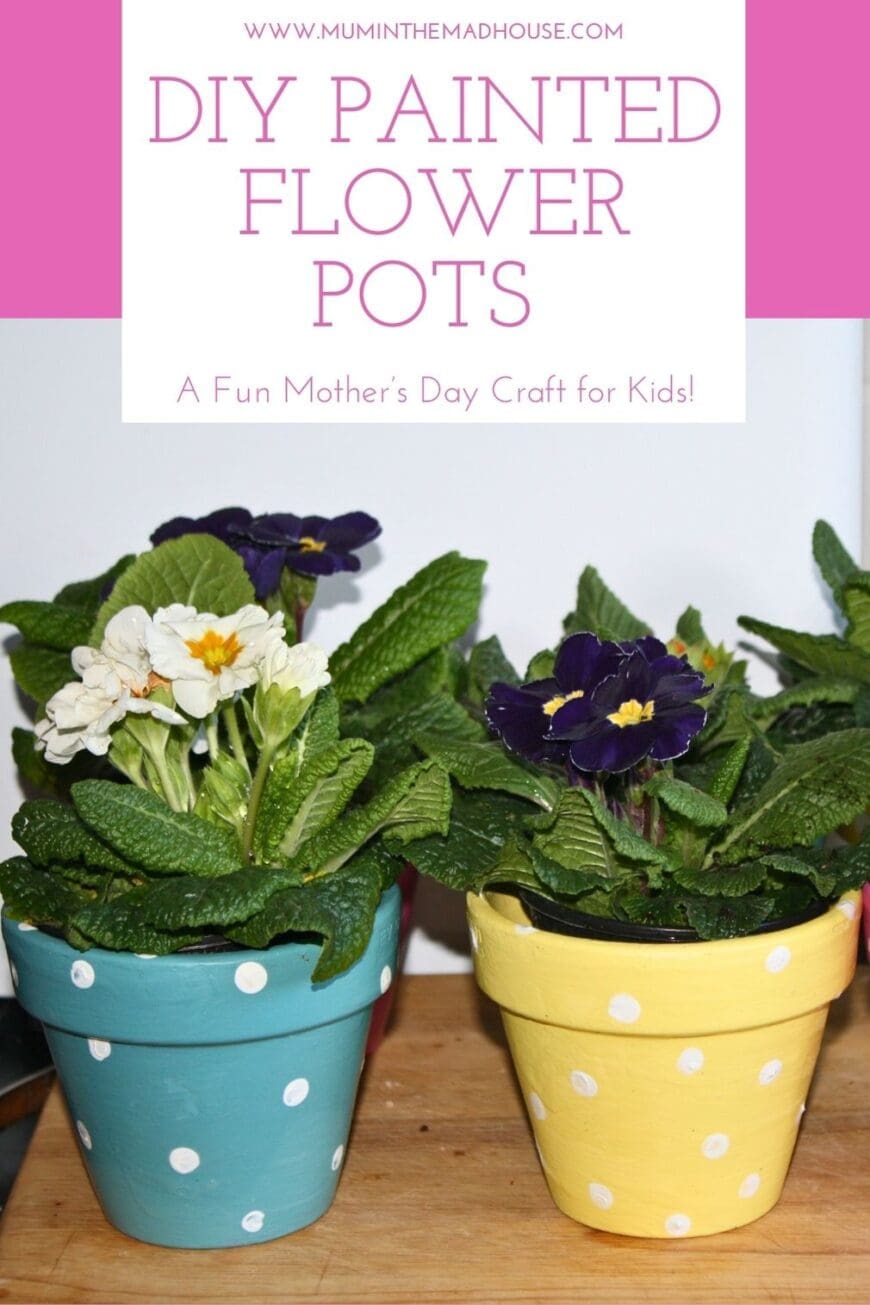 DIY Painted Flower Pots – A Kid-Friendly Mother’s Day Craft